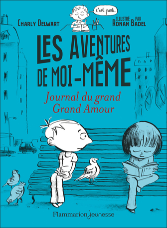 Les aventures de moi-même de Ronan Badel, Charly Delwart - Editions ...