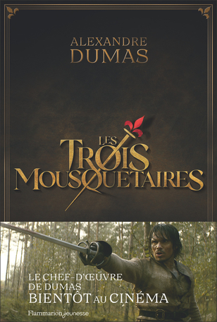 Les Trois Mousquetaires de Alexandre Dumas - Editions Flammarion Jeunesse