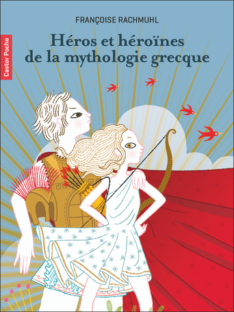 Héros et héroïnes de la mythologie grecque de Charlotte Gastaut ...