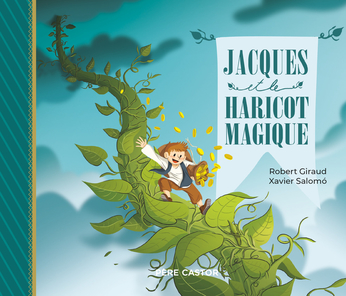 Jacques et le haricot magique de Xavier Salomó, Robert Giraud ...