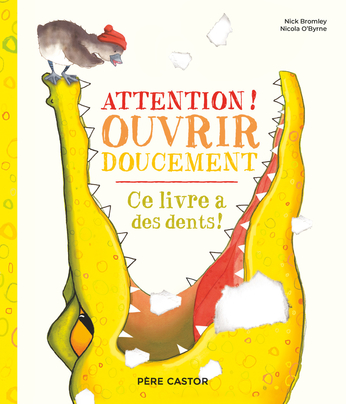 Attention ! Ouvrir doucement de Nicola O'Byrne, Nick Bromley - Editions ...