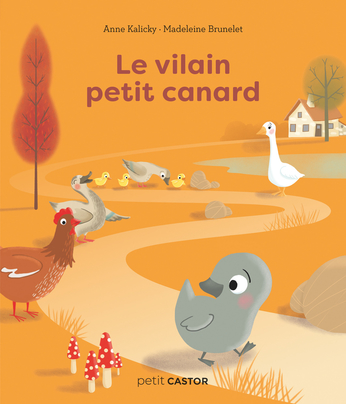 Le vilain petit canard de Madeleine Brunelet, Anne Kalicky - Editions ...