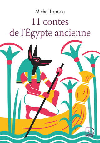 11 contes de l'Égypte ancienne de Michel Laporte - Editions Flammarion ...